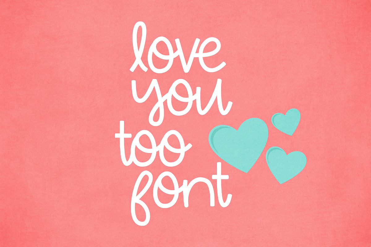 Love You Too Handwritten Script Font