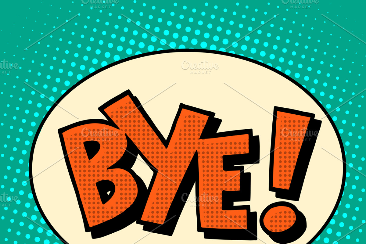 Goodbye bye comic bubble text, an Illustration by studiostoks