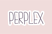 Introducing Perplex - Handwritten Font