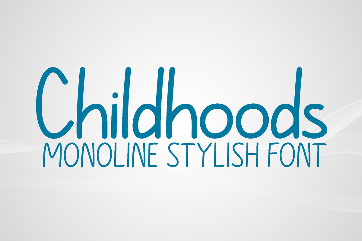 Childhoods - Monoline Stylish font | Creative Market