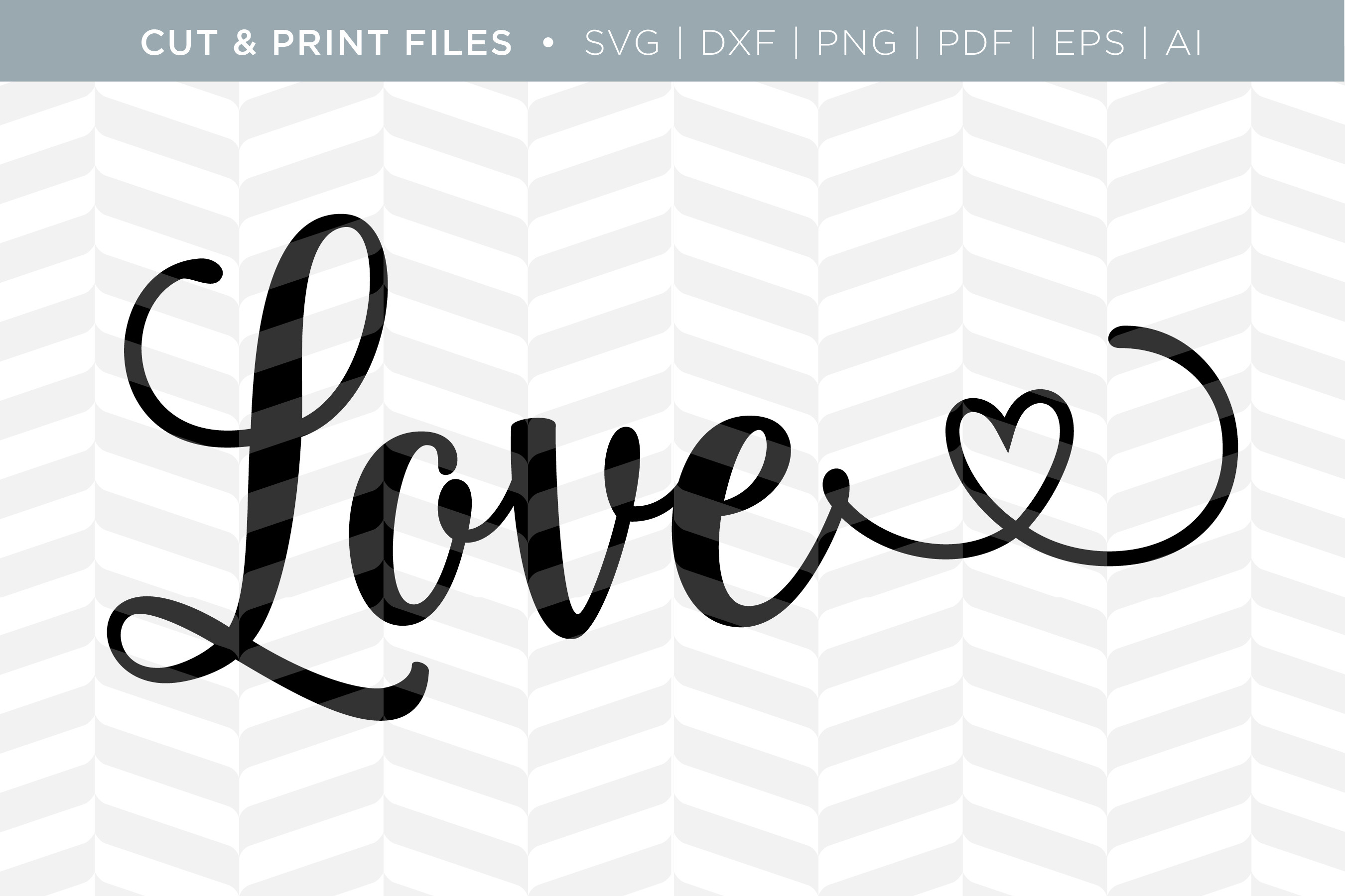 Love SVG Cut/Print Files, an Illustration by Simply Bright Studio