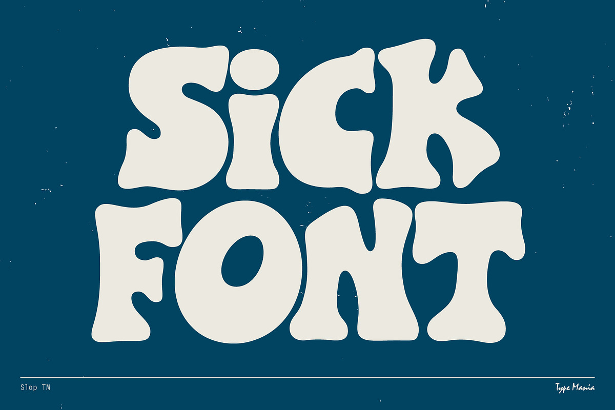 Slop TM – Melting Bubble Font