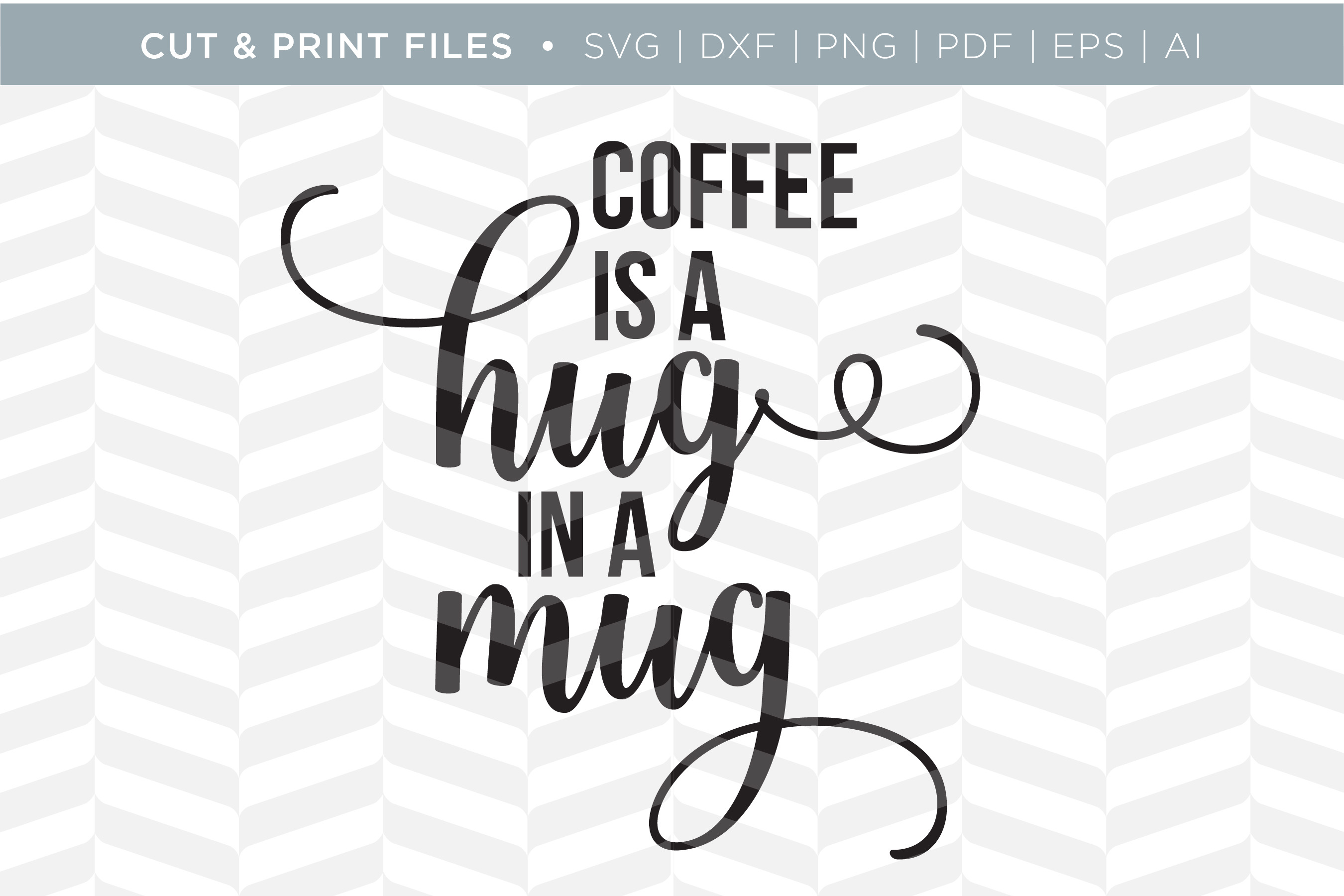 Hug in a Mug SVG Cut/Print Files, an Illustration by Simply Bright Studio