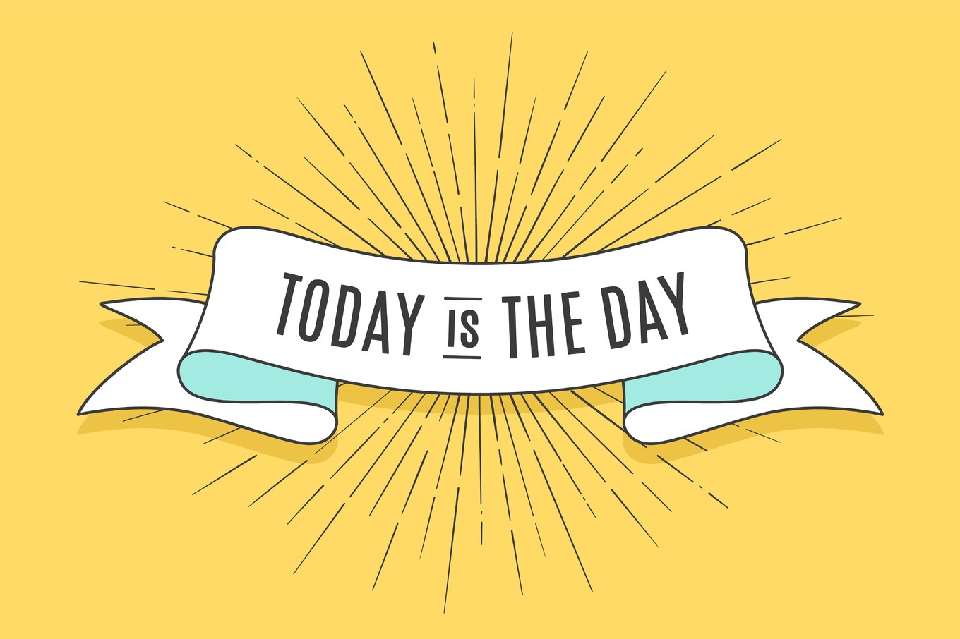 Today is the day. Inspirational quote, artistic vector calligraphy ...