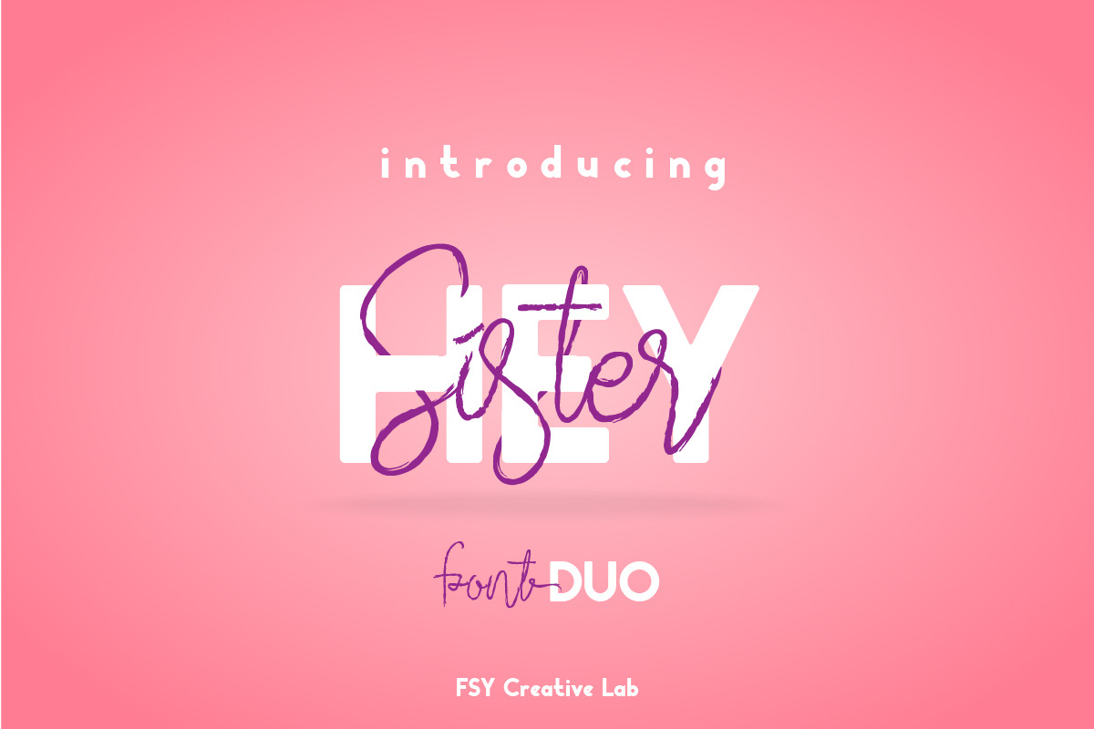Hey Sister Font Duo, a Sans Serif Font by FSY Creative Lab