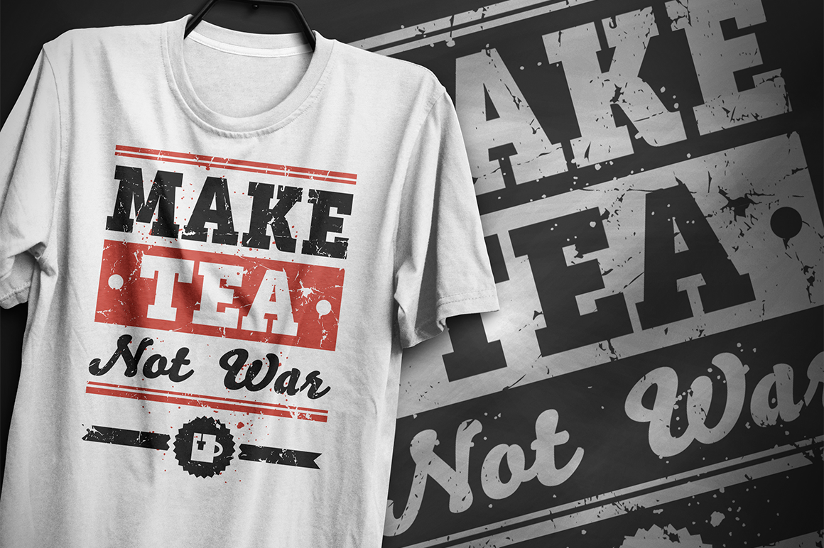 Make tea, not war Typography Design | Illustrations ~ Creative Market
