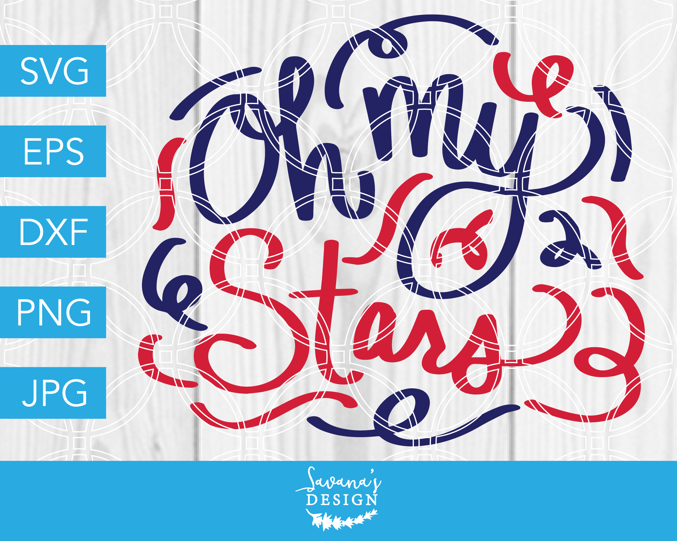 Oh My Stars SVG Hand Lettered July 4, an Illustration by SavanasDesign