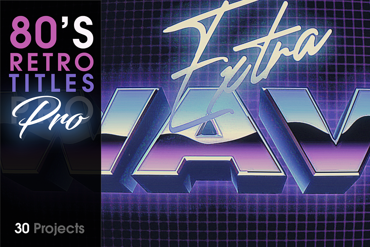 80's Retro Titles PRO [30 AE files], a 3D by GothLab