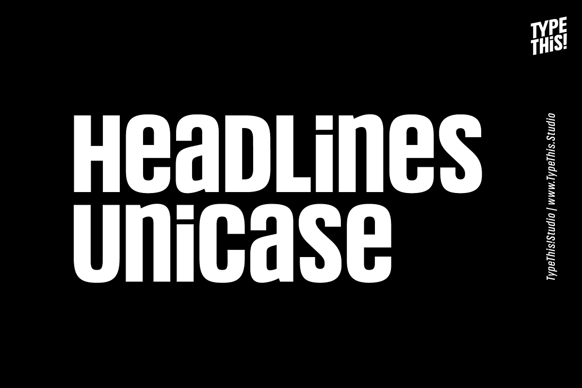 Headlines Unicase Font Family, a Sans Serif Font by TypeThis!Studio