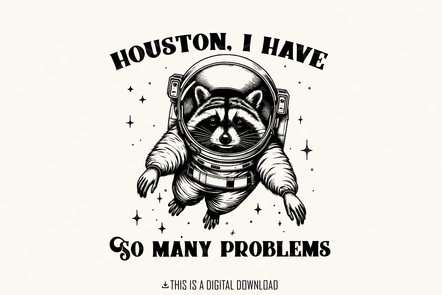 Houston I Have So Many Problems PNG, an Illustration by SharpMarketplace