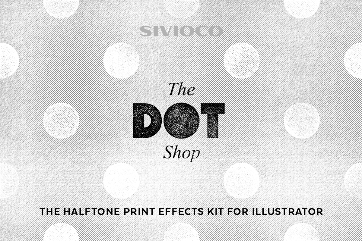 The Dot Shop – Illustrator Actions, an Action Add-On by Sivioco