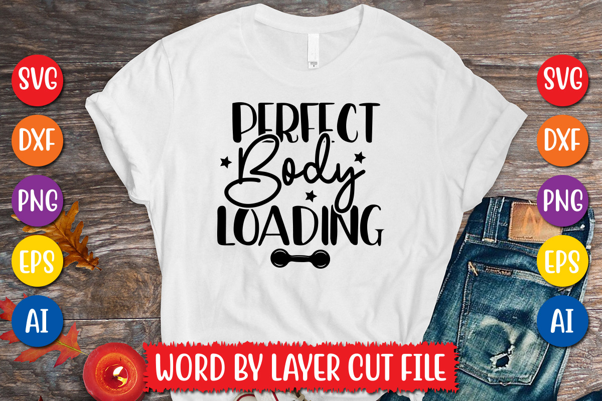 Perfect Body Loading cut file, an Object Graphic by MegaSVGArt