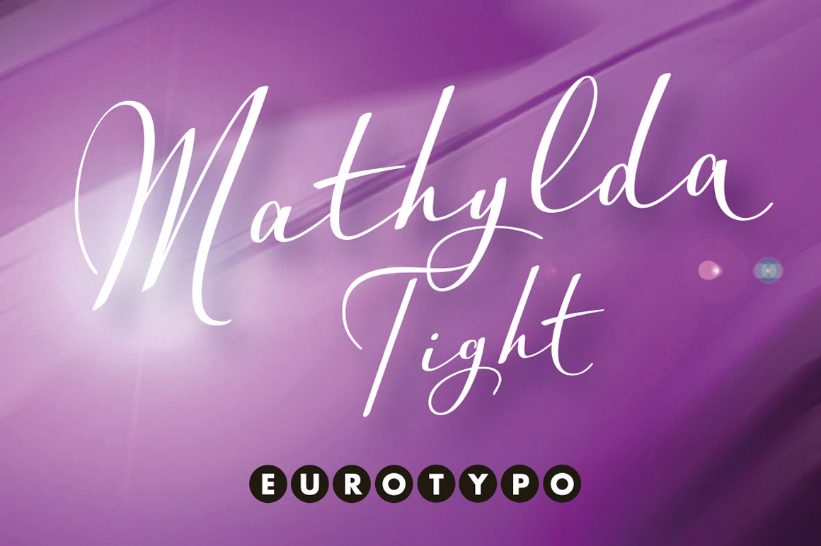Mathylda Tight, a Script Font by Eurotypo