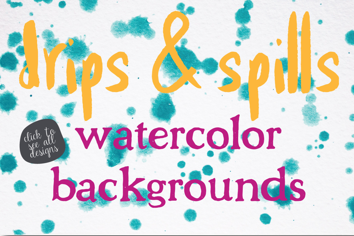 Drips&Spills Watercolor Backgrounds, a Texture Graphic by DanielleDee