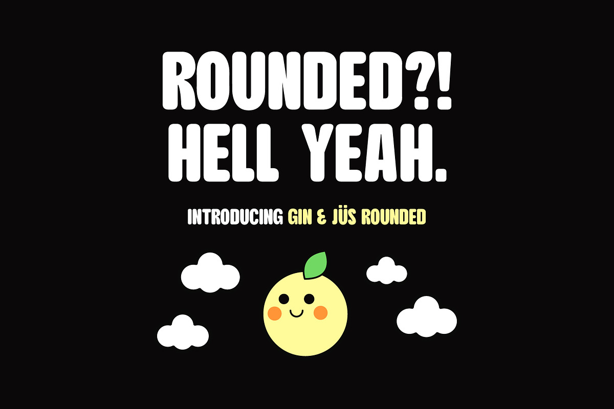 Gin & Jüs Rounded - Display Typeface