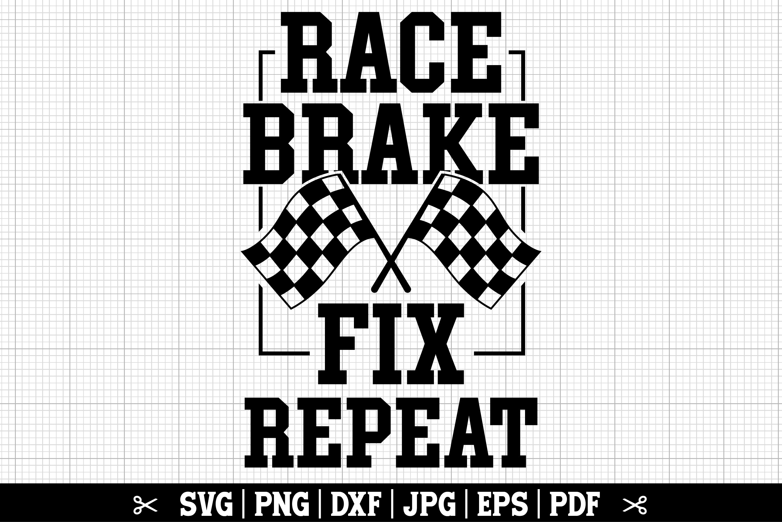 Race Break Fix Repeat Svg, a Sport Illustration by Seventh Heaven Studios
