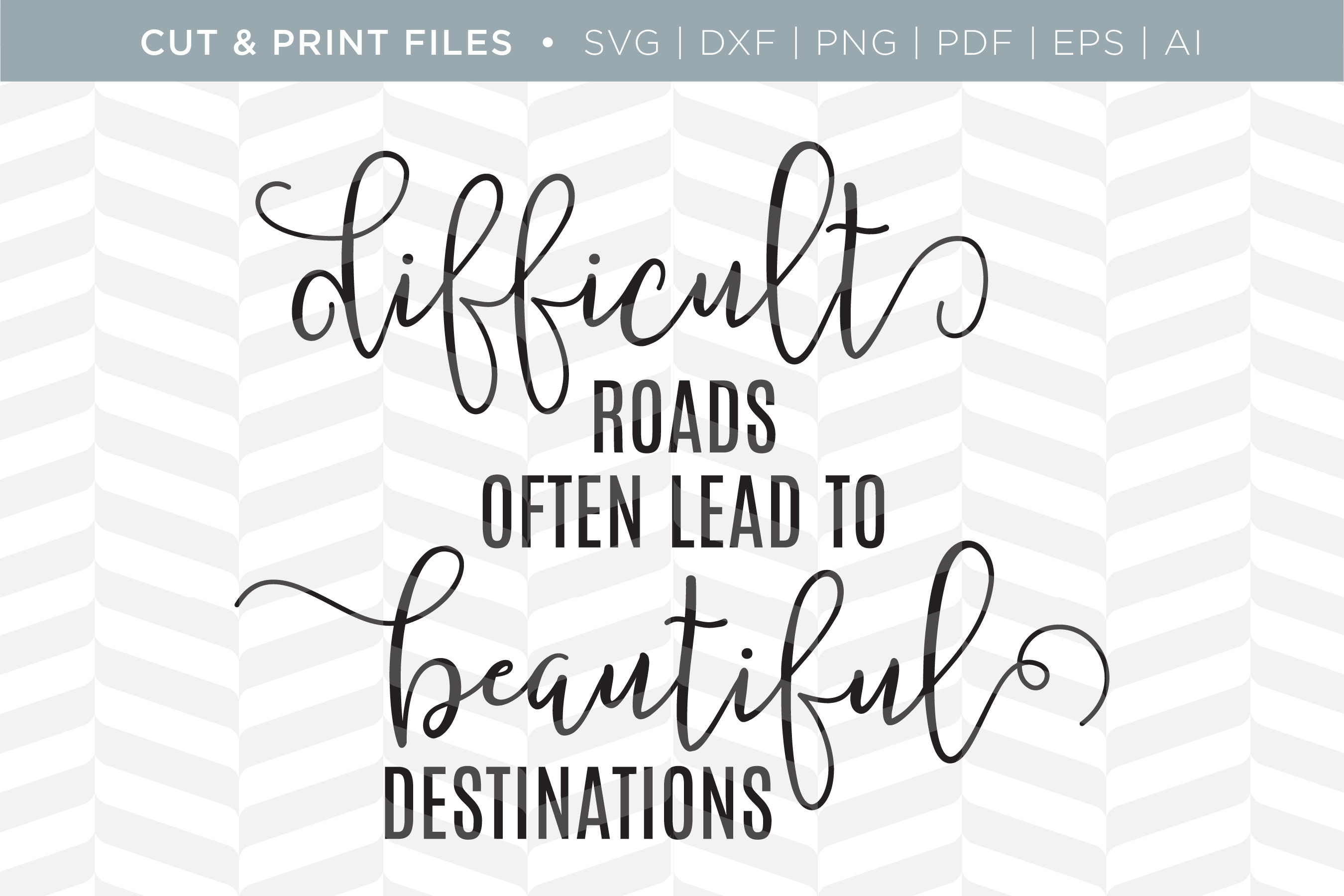 Difficult Roads SVG Cut/Print Files, an Illustration by Simply Bright ...