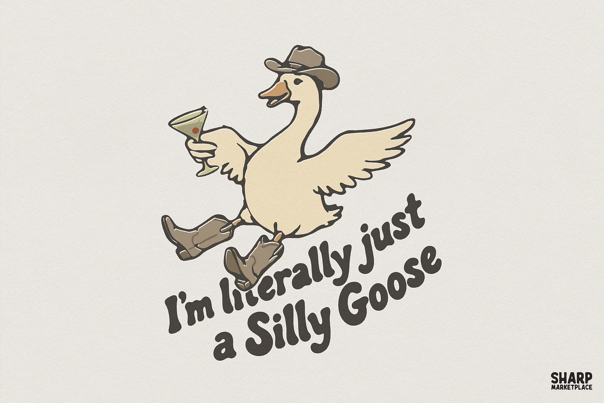 I'm Literally Just a Silly Goose, an Illustration by SharpMarketplace