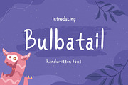 Bulbatail - Handwritten Font, a Handwritten Font by Littlehand