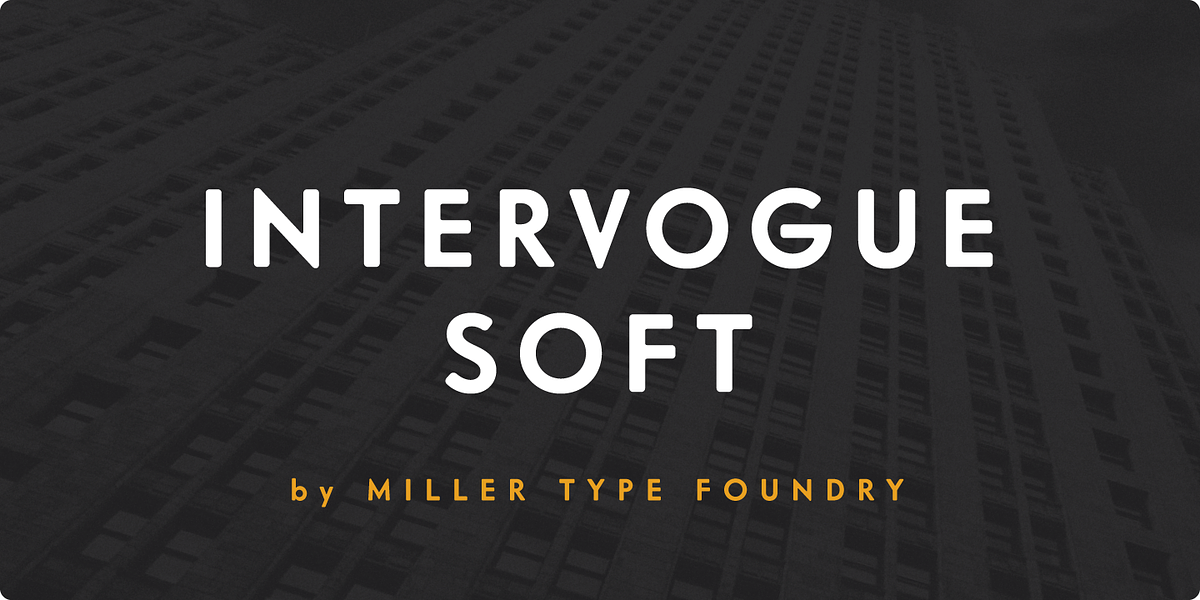 Intervogue Soft, a Sans Serif Font by Miller Type Foundry