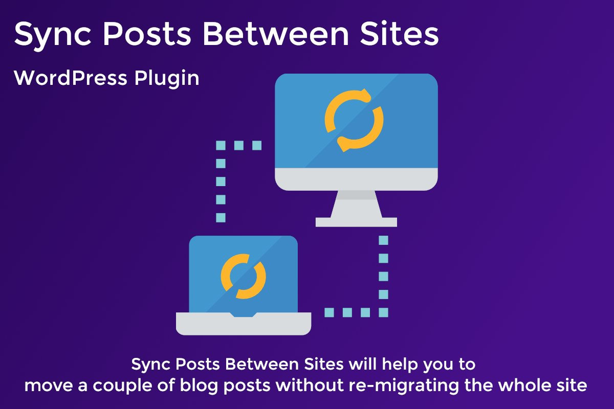 Sync Posts Between Sites