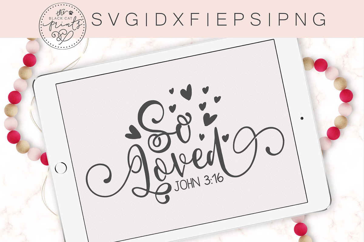 So Loved SVG DXF PNG EPS, an Illustration by TheBlackCatPrints