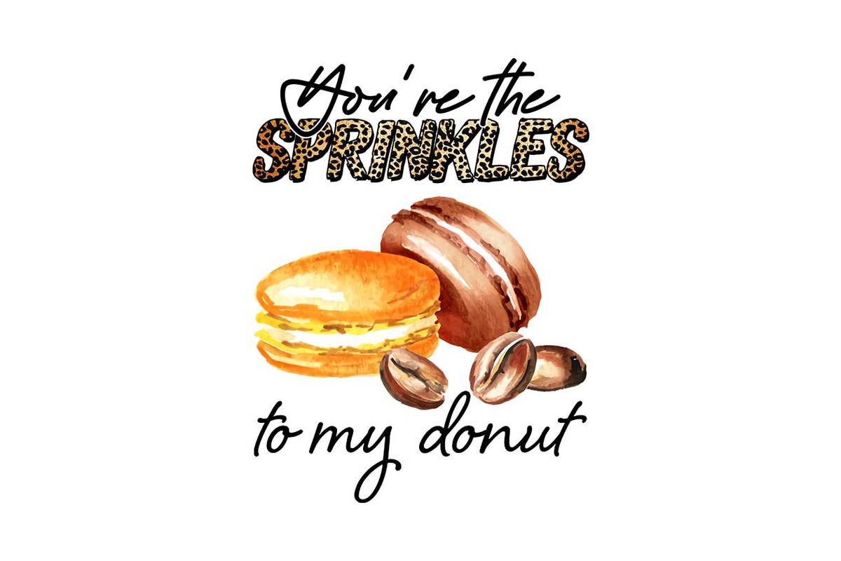 Youre The Sprinkles To My Donut Png | Creative Market