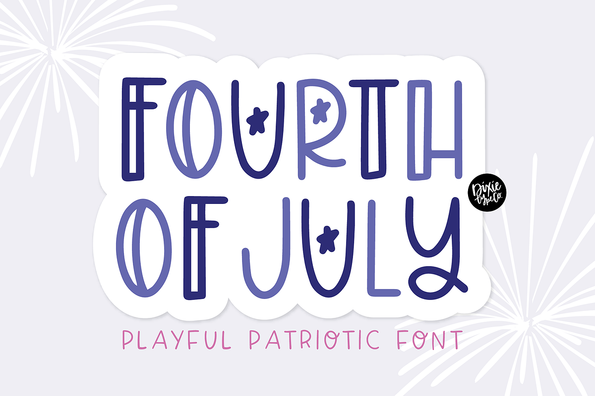 FOURTH OF JULY Font, a Font by Blush Font Co.