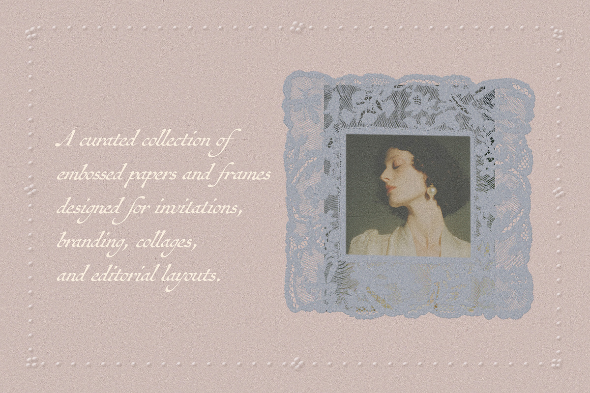 Embossed Papers and Frames