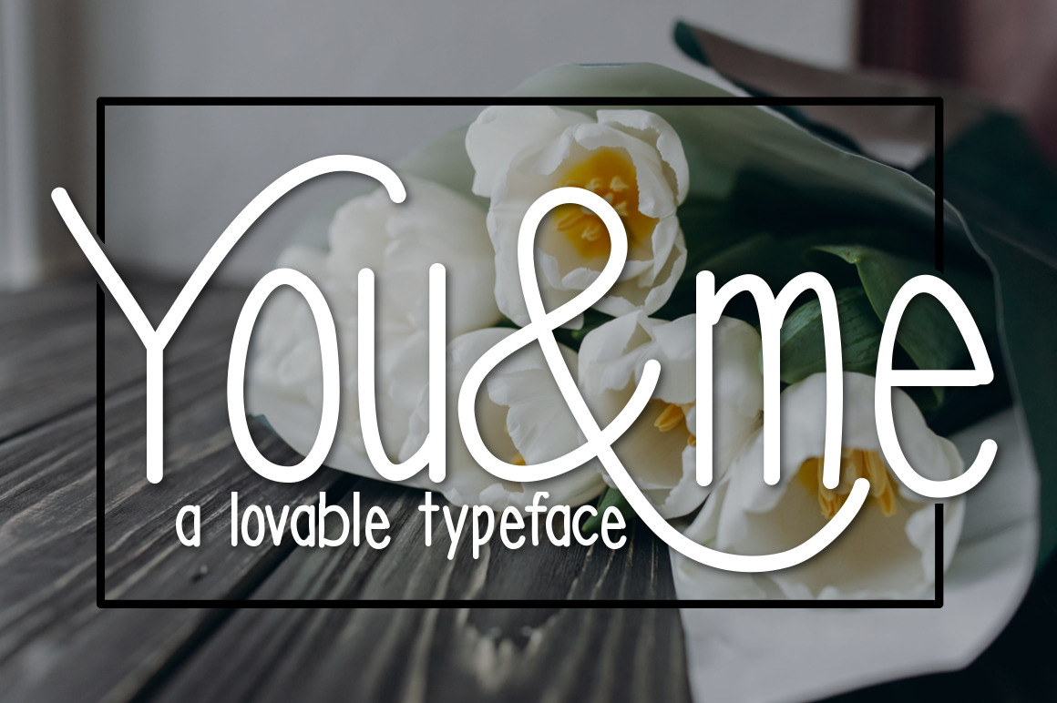 You & Me a Lovable Typeface, a Handwritten Font by Kitaleigh | Creative ...