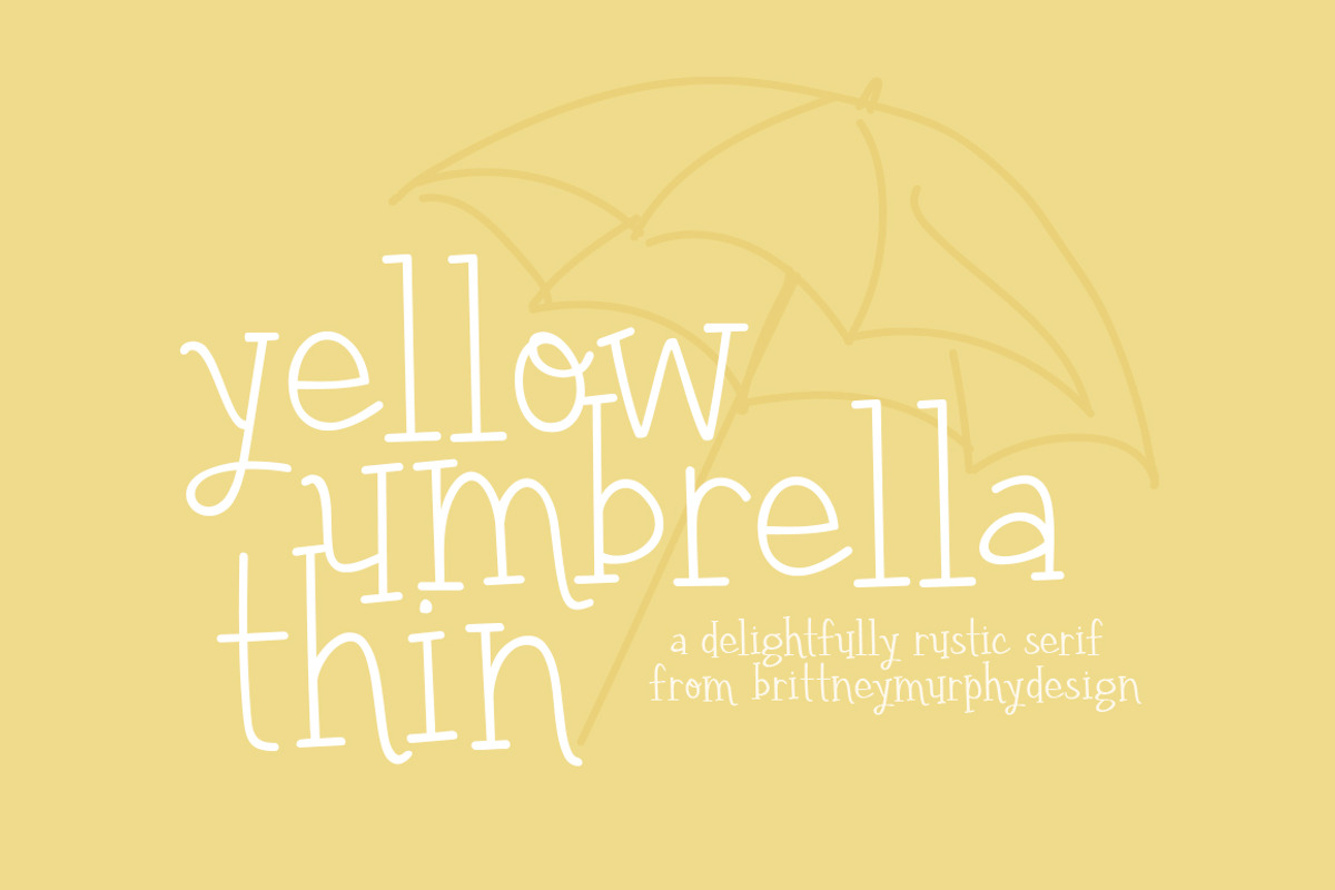 Yellow Umbrella Thin, a Serif Font by Brittney Murphy Design