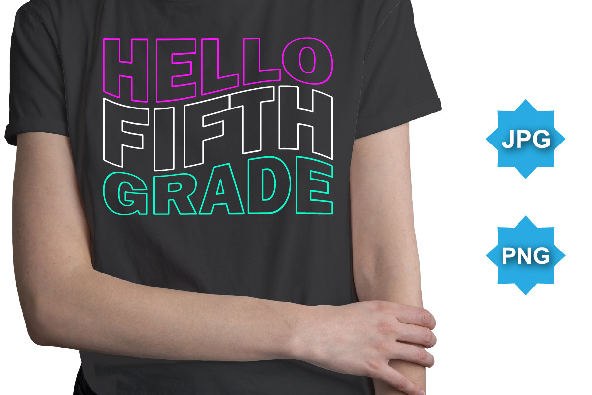 Hello Fifth Grade T-Shirt SVG, an Object Graphic by suptentech03 ...