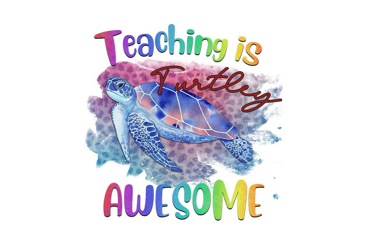 Teaching Is Turtley Awesome Sea Png | Creative Market