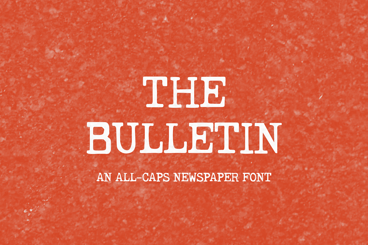The Bulletin - A Newspaper Font, a Serif Font by Beck McCormick