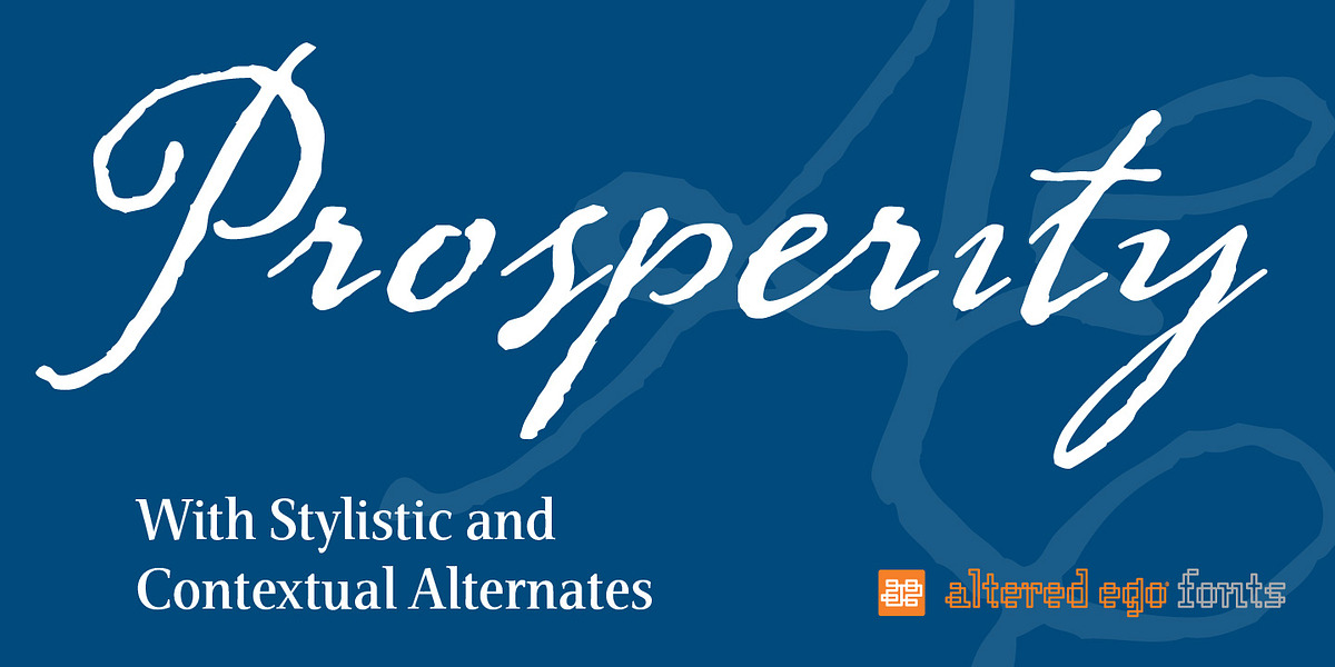 AE Prosperity, a Script Font by Altered Ego Fonts