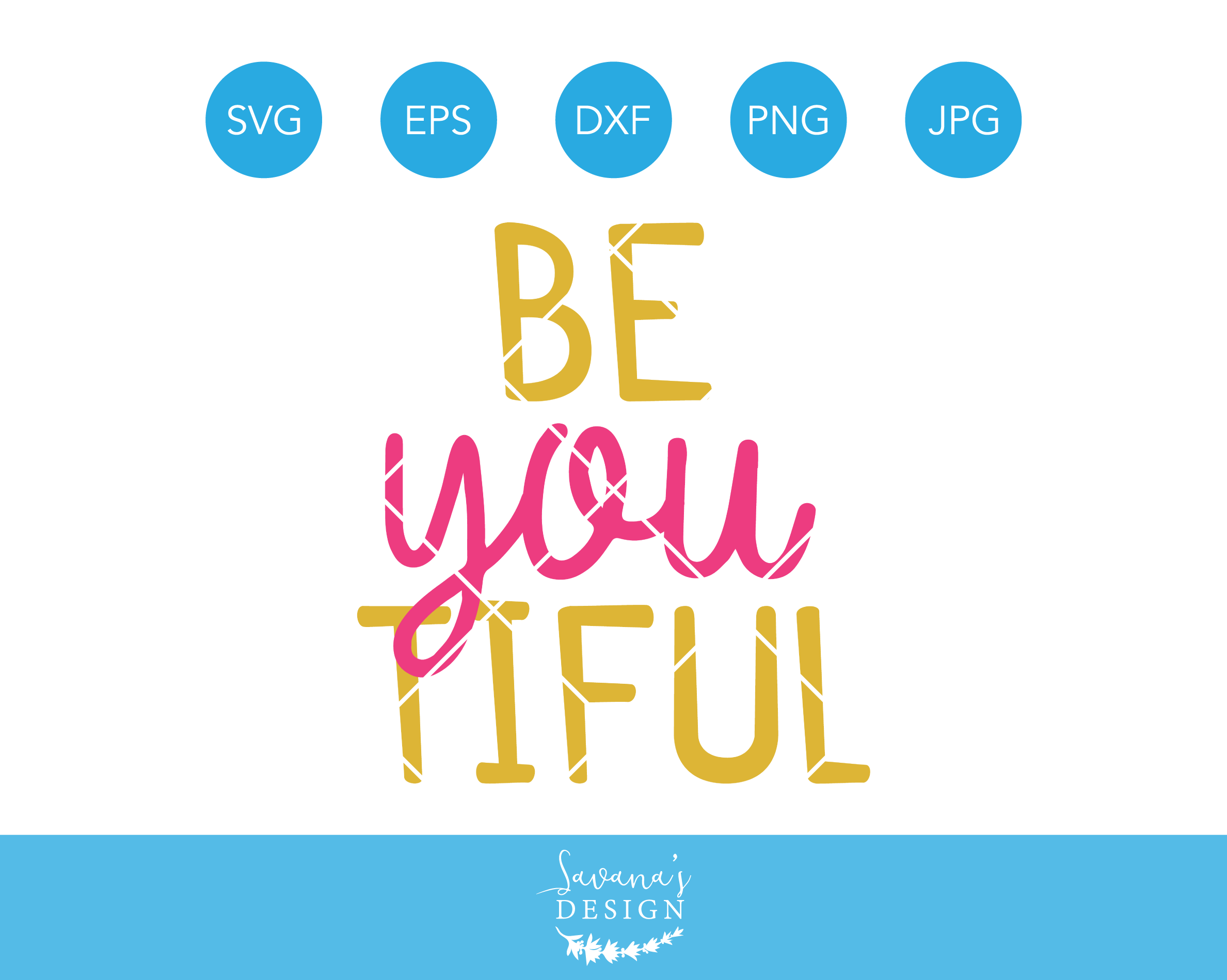 Beyoutiful SVG Beautiful Cut File, an Illustration by SavanasDesign ...