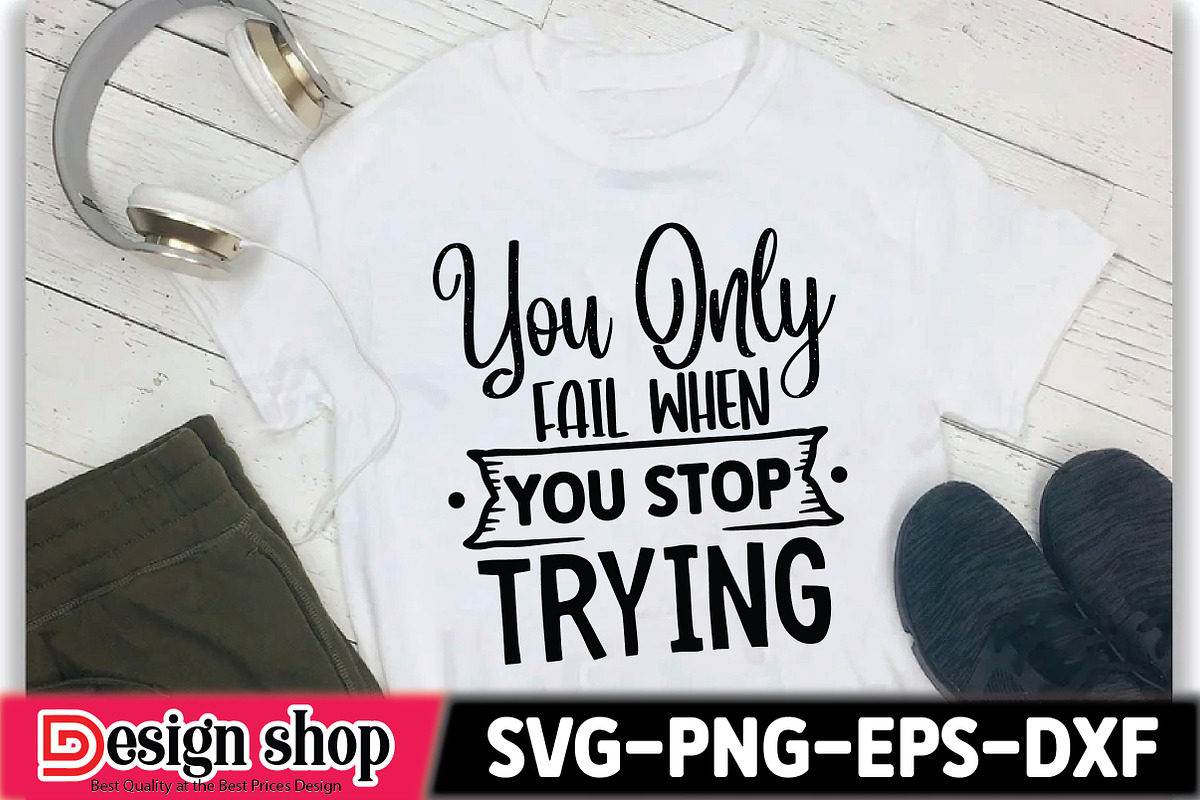 you only fail when you stop trying, an Illustration by crafthome ...