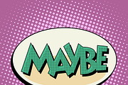 maybe retro comic bubble, an Illustration by studiostoks