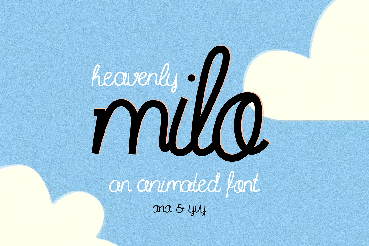 Animated Font - Heavenly Milo, a Script Font by ana & yvy