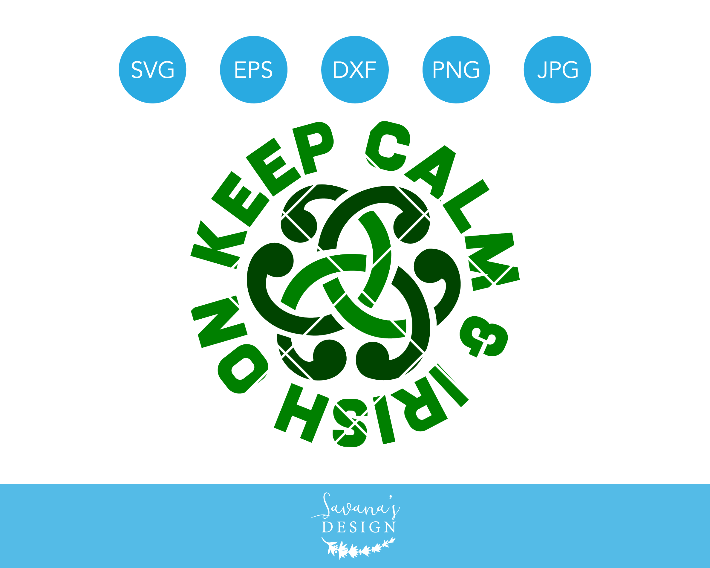 Keep Calm and Irish On SVG Cut File, an Illustration by SavanasDesign