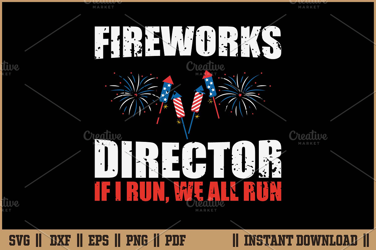 Fireworks Director If I Run We All Run SVG