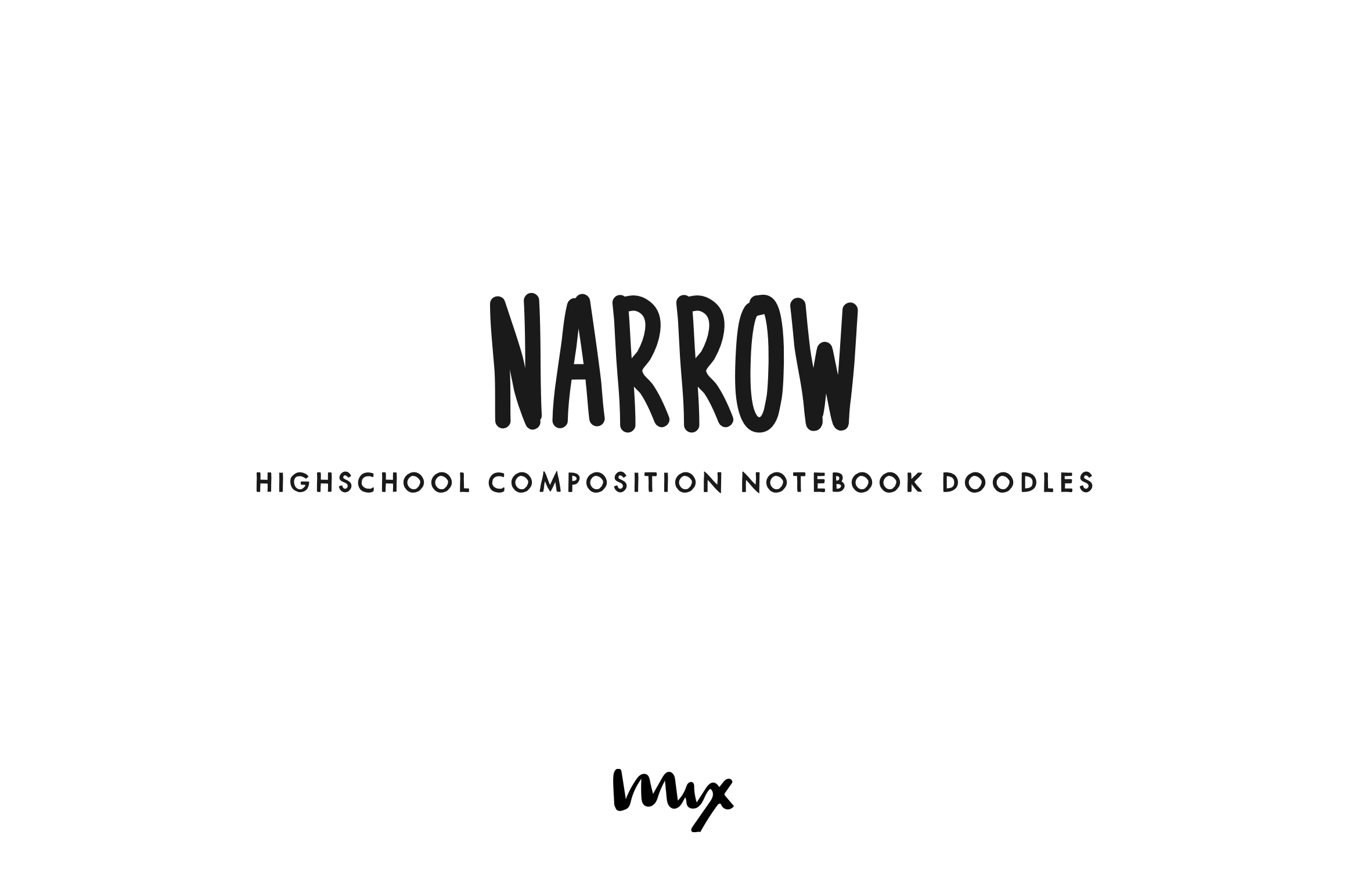 Narrow – Highschool Composition Notebook Doodles