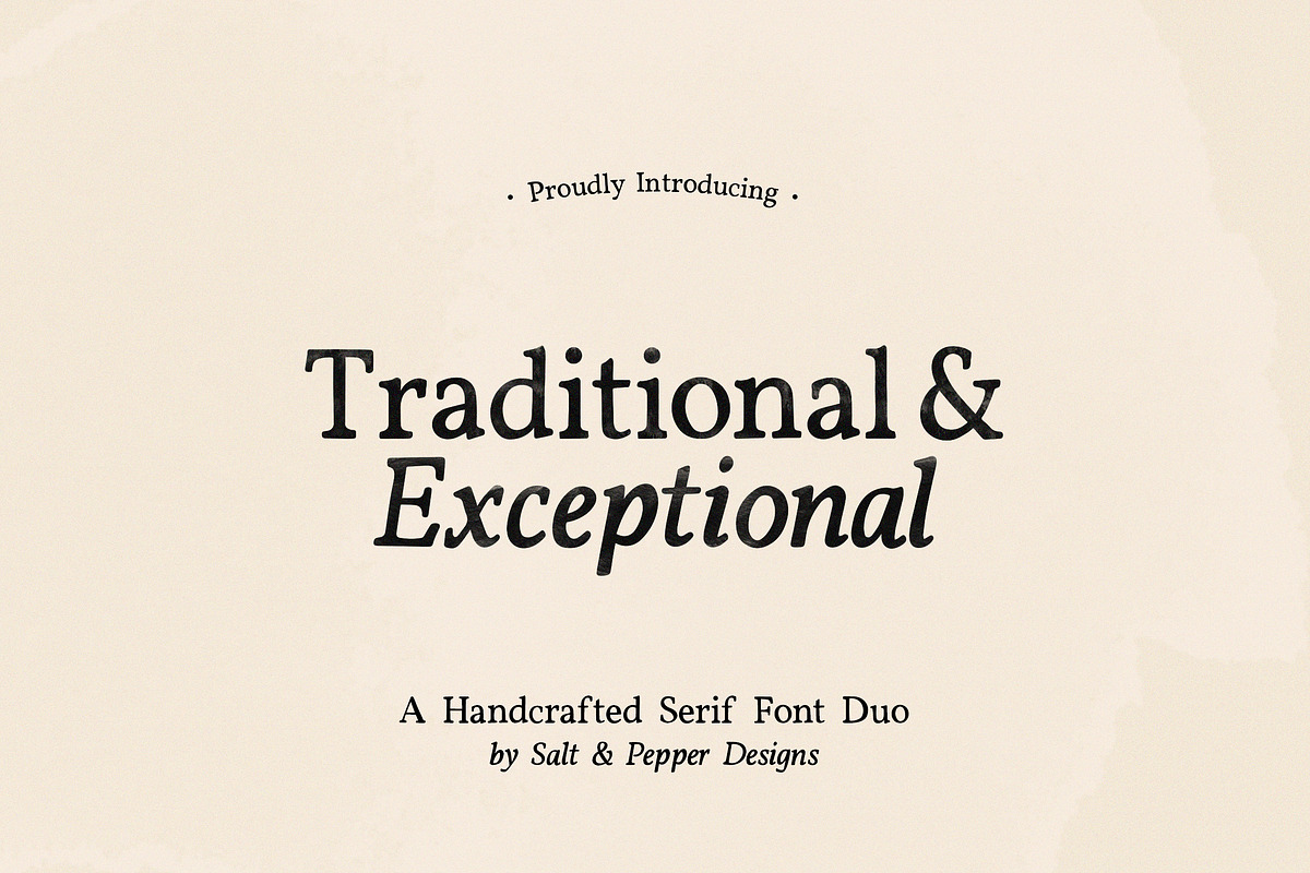 Traditional and Exceptional Font Duo, a Serif Font by Salt & Pepper Designs