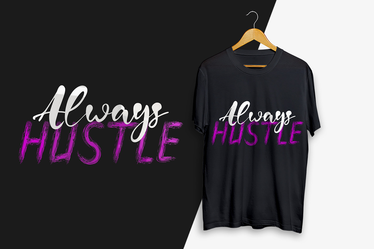 Always Hustle Quote T shirt Design, a Graphic by Ahmad Designs ...