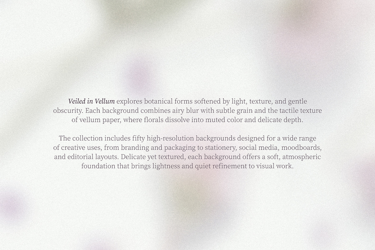 Veiled in Vellum Blurry Backgrounds