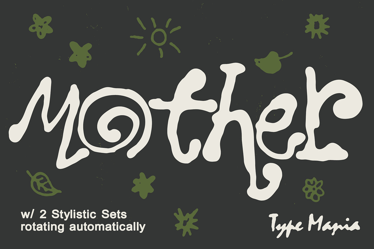 Mother TM – Hand-grown Dynamic Font