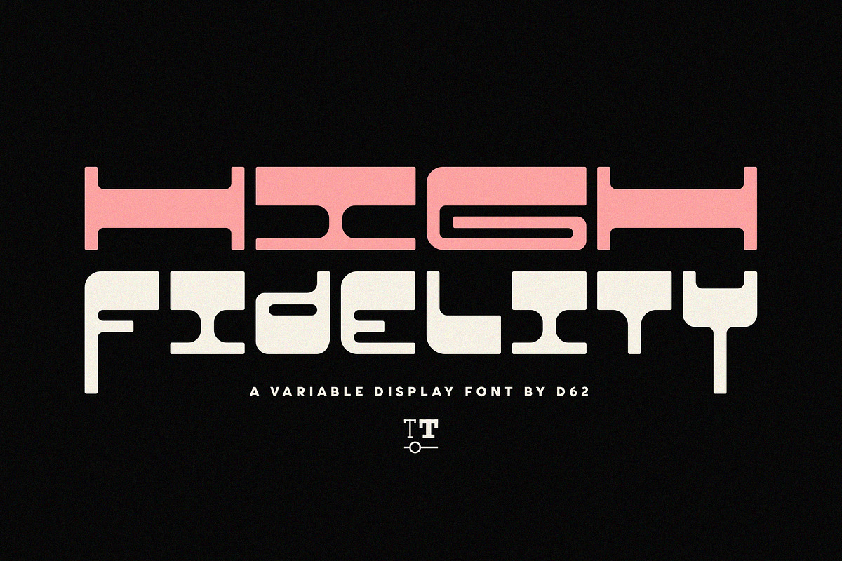 High Fidelity | A New Variable Font