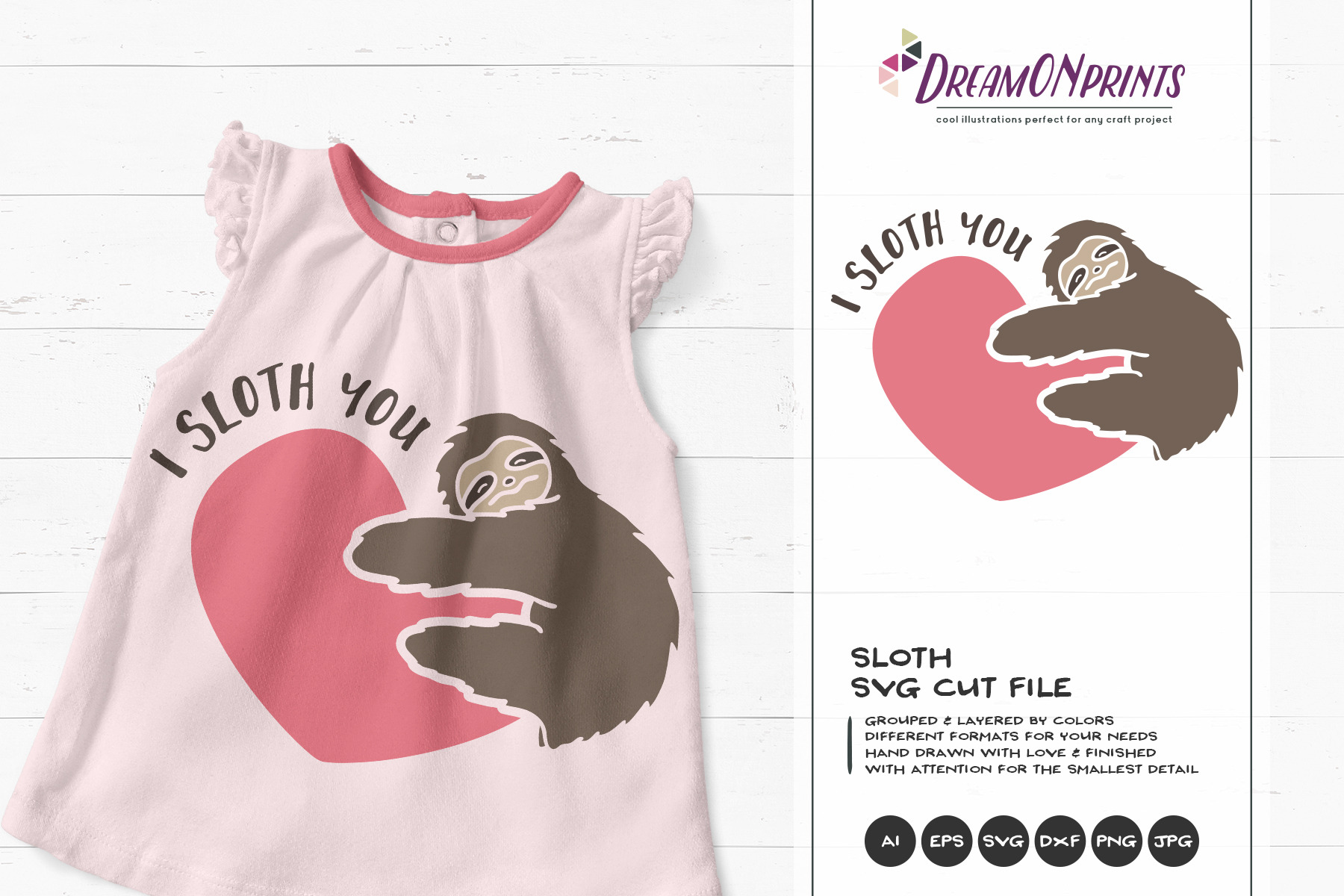 I Sloth You SVG - Love SVG, an Animal Illustration by DreamONprints