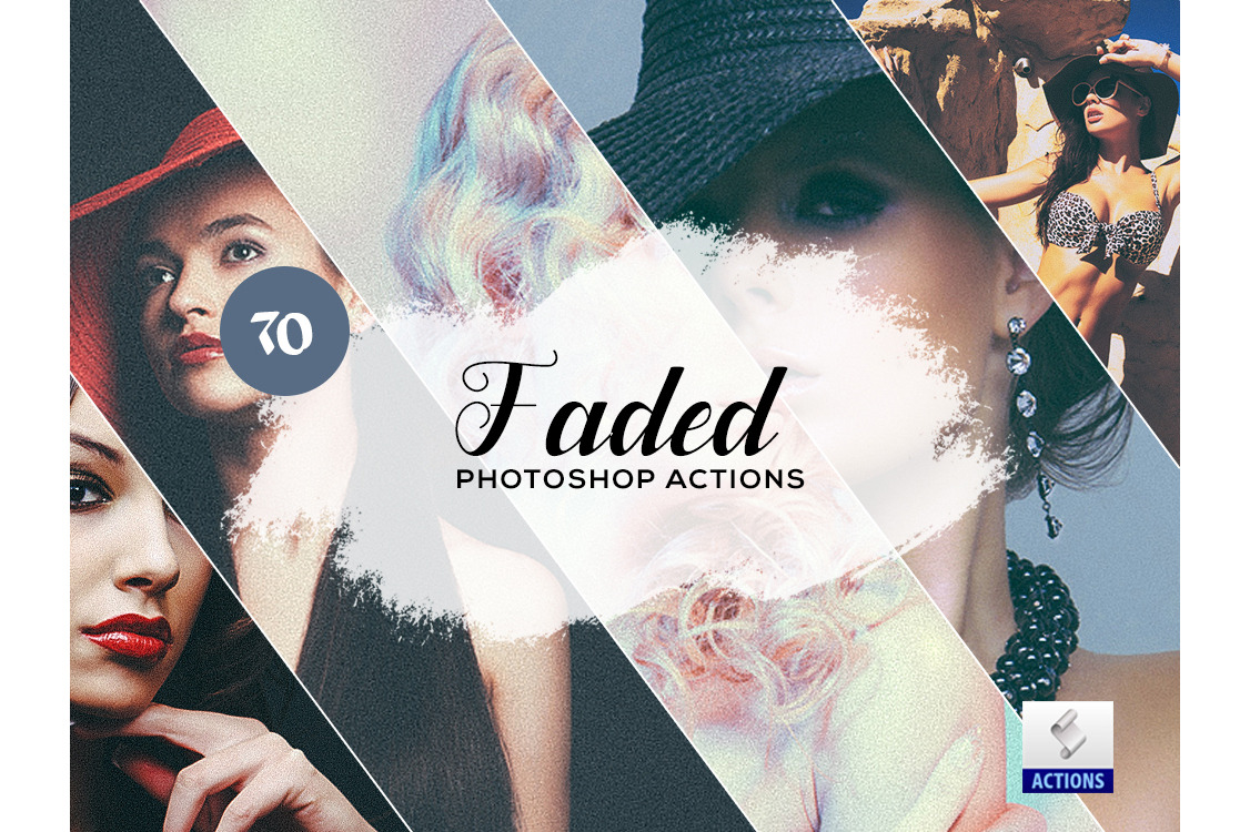 70 Faded Photoshop Actions, a Brushes & More by DreamColor
